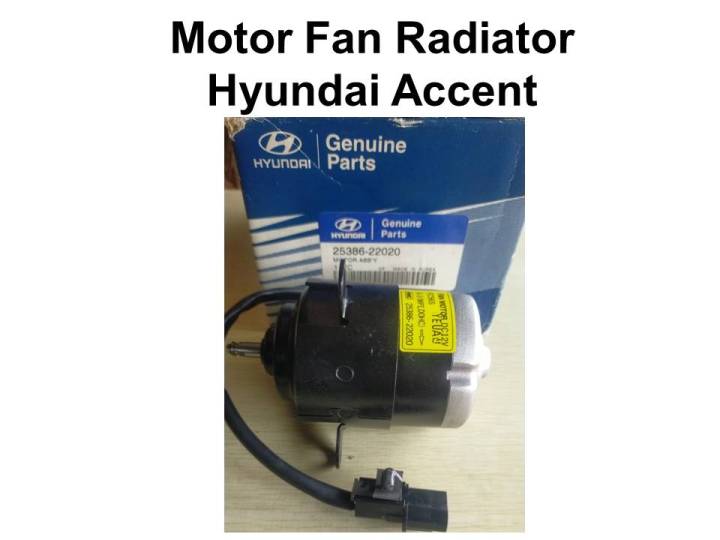 Motor Fan Radiator Accent Fan Cooling Radiator Accent 25386-22020 ...