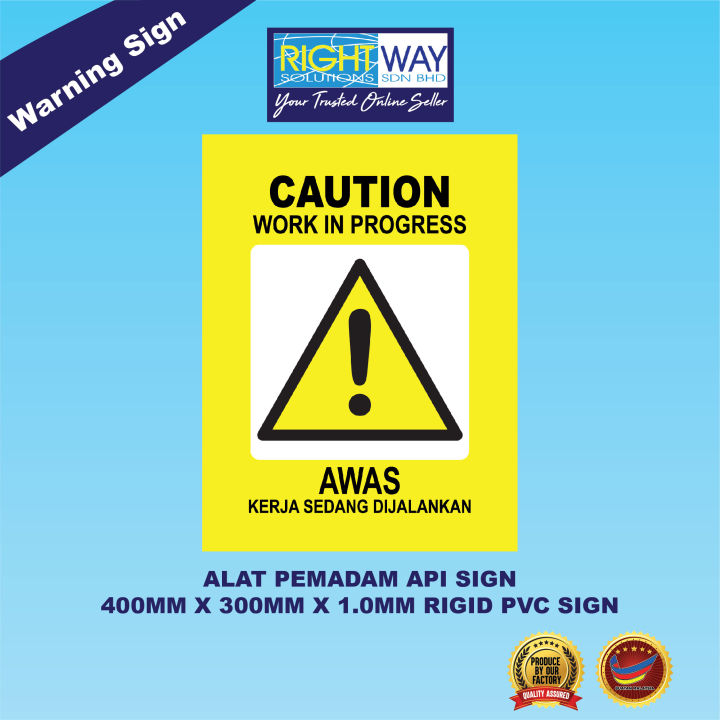 CAUTION PROGRESS ( AWAS! KERJA SEDANG DIJALANKAN) SIGN 400MM X 300MM X ...