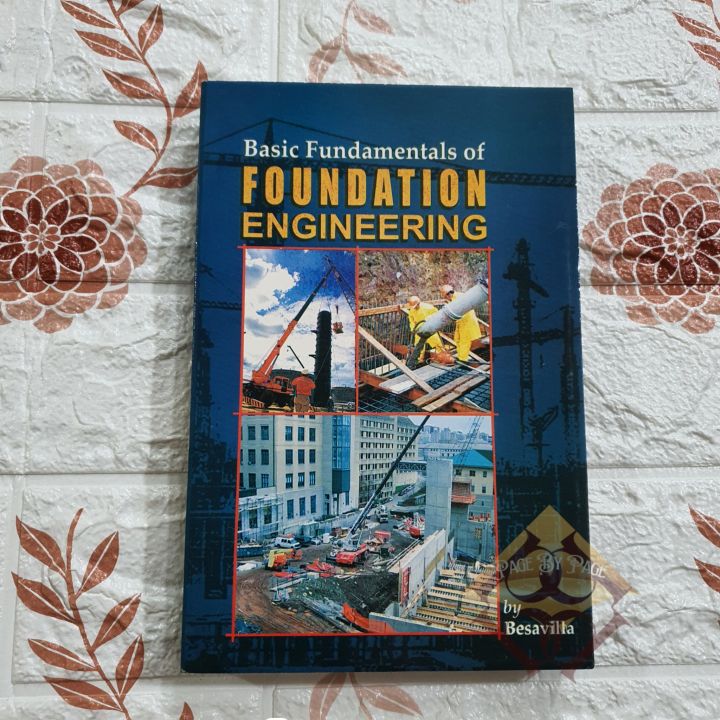 Basic Fundamentals of Foundation Engineering By;Besavilla | Lazada PH Basic Fundamentals of Foundation Engineering By;Besavilla | Lazada PH