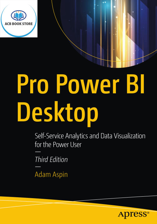Pro Power BI Desktop Self-service Analytics and Data Visualization for ...