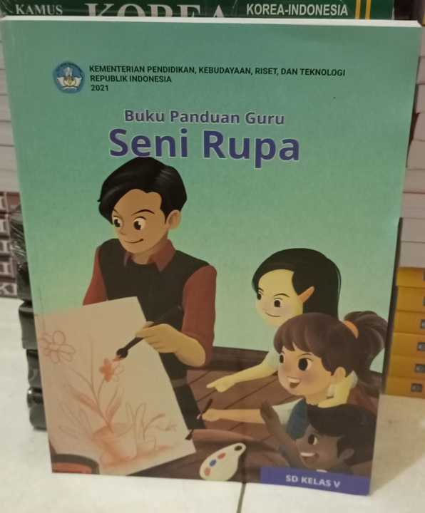 BUKU PANDUAN GURU SENI RUPA KELAS 5 - KURIKULUM MERDEKA | Lazada Indonesia