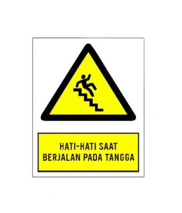 STIKER VINYL HATI HATI SAAT BERJALAN PADA TANGGA SIGN RAMBU K3 | Lazada ...