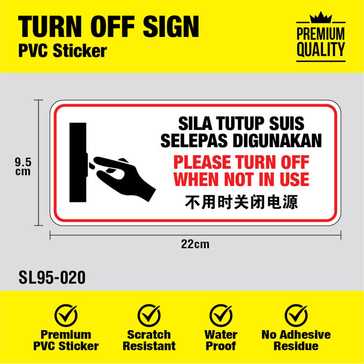 Please Turn Off When Not In Use / Sila Tutup Suis Selepas Digunakan ...