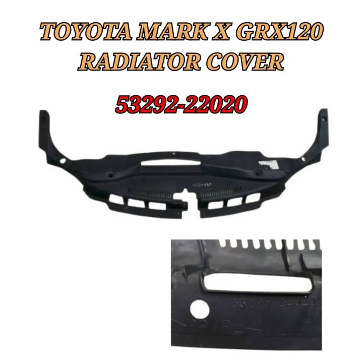 Radiator Cover / Penutup Radiator Toyota Mark X GRX120 04-09 Penutup ...