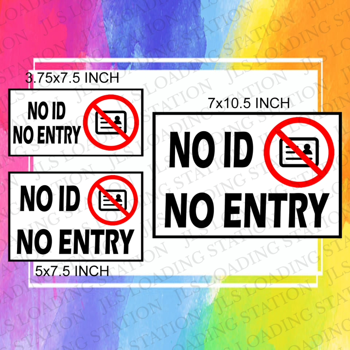 NO ID NO ENTRY (LAMINATED/PVC) SIGNAGE | Lazada PH