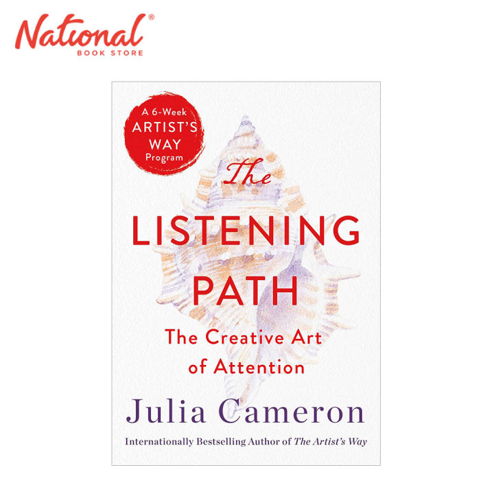 The Listening Path: The Creative Art of Attention (A 6-Week Artist's ...