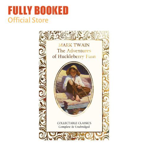 The Adventures of Huckleberry Finn, Flame Tree Collectable Classics ...