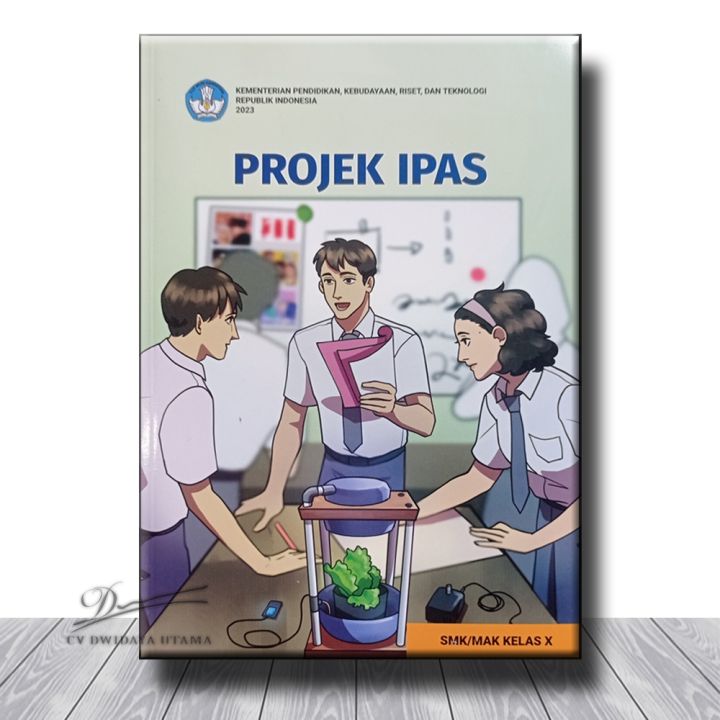 Buku Dasar Projek Ipas - SMK 1 / Kelas 10 - KURIKULUM MERDEKA | Lazada Indonesia