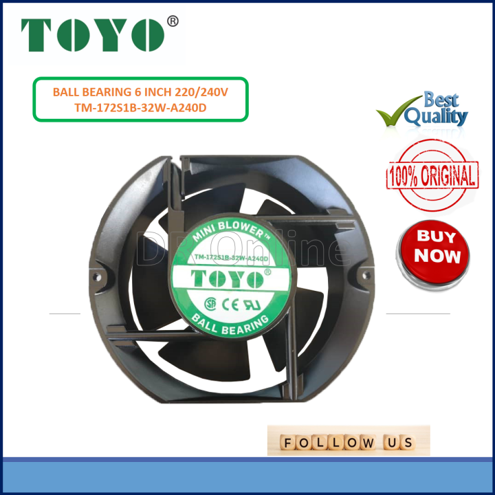 TOYO COOLING BLOWER FAN 240VAC ~ 6" BALL BEARING,(TOYO/TM-172S1B-32W-A240D) | Lazada