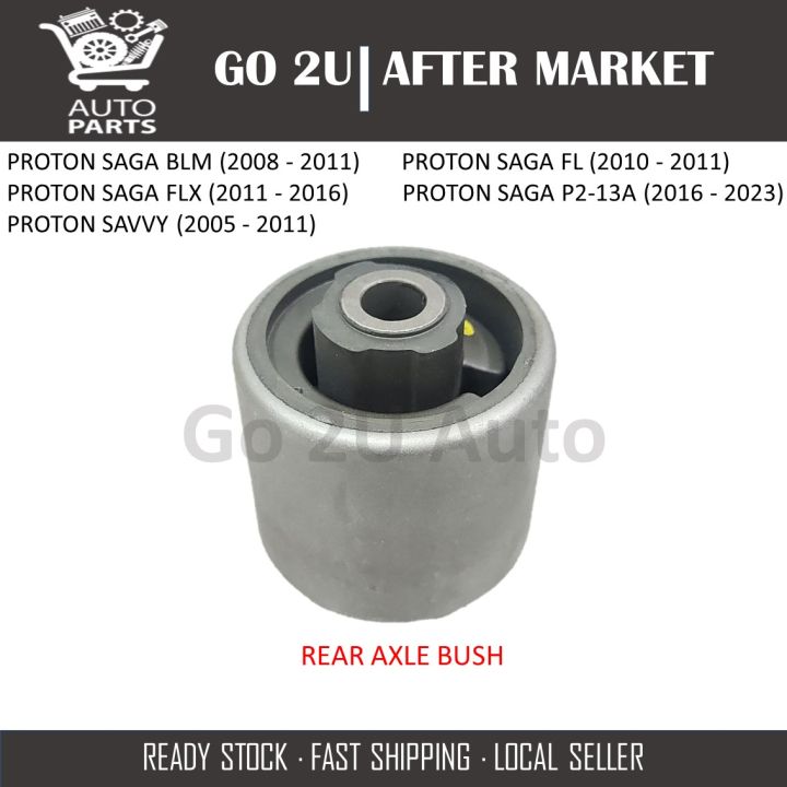 REAR AXLE BUSH -PW861111 PROTON SAGA BLM /SAGA FL/SAGA FLX/SAGA P2-13A ...