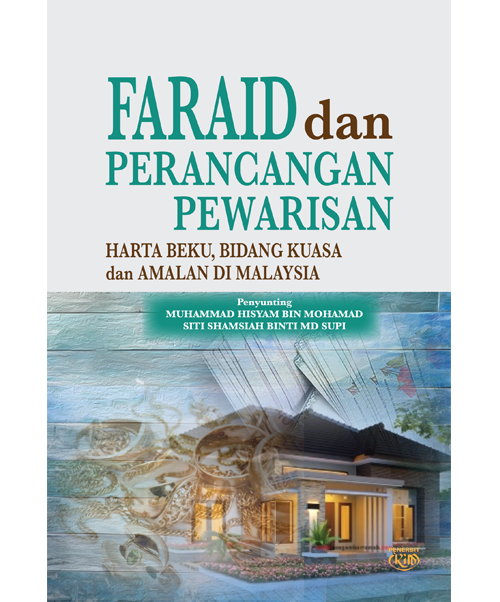 FARAID dan PERANCANGAN PEWARISAN: HARTA BEKU, BIDANG KUASA dan AMALAN ...