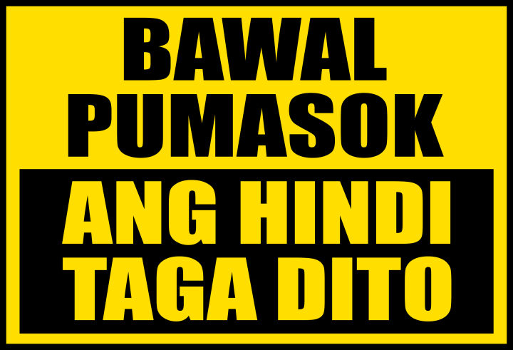SIGN BAWAL PUMASOK ANG HIND TAGA DITO SIGNAGE PVC TYPE OR PLASTIC ...