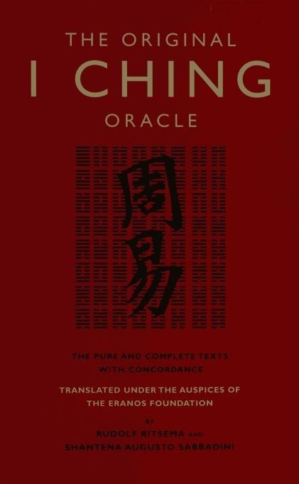 The original I Ching oracle The pure & complete texts with concordance ...