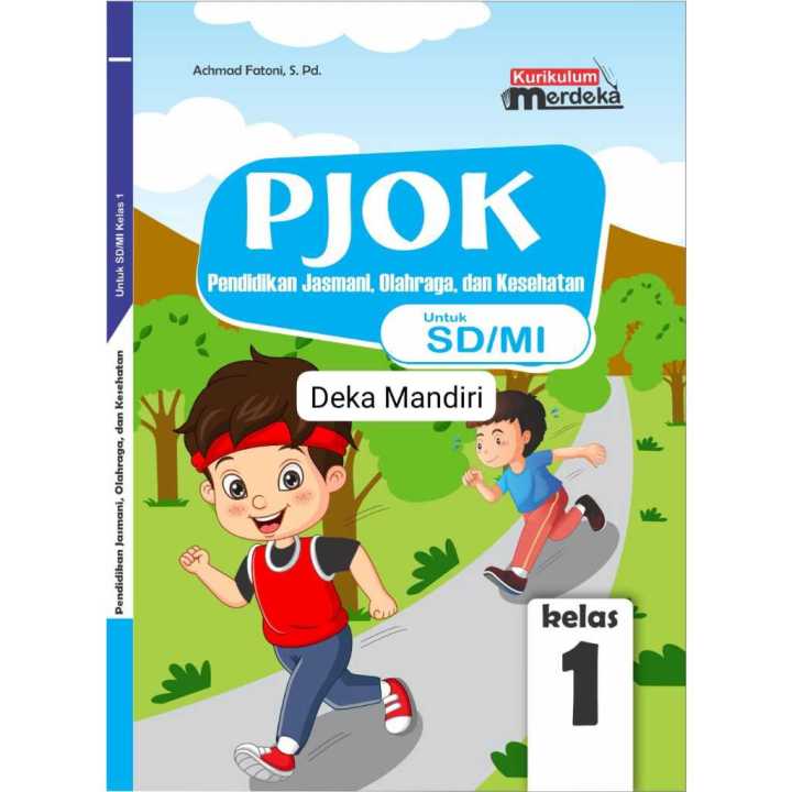 Buku PJOK Untuk SD/MI Kelas 1 2 3 4 5 dan 6 Kurikulum Merdeka - Penerbit Wahana | Lazada Indonesia