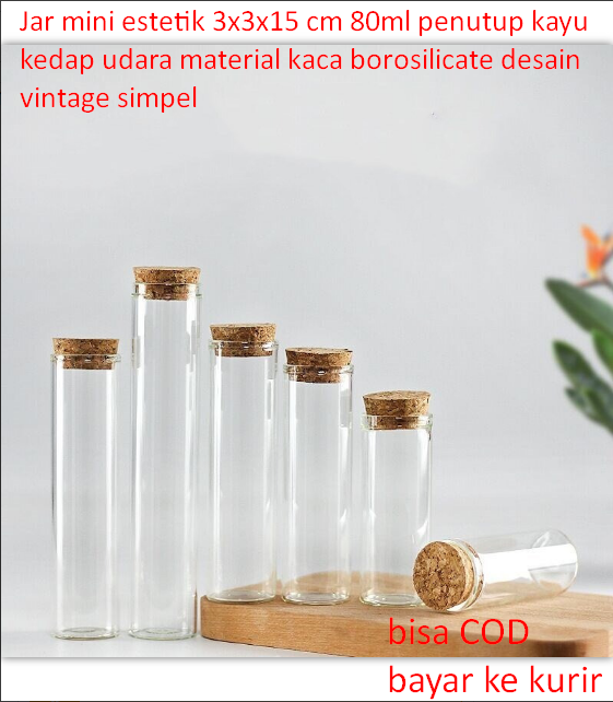 Jar mini estetik 3x3x15 cm 80ml penutup kayu kedap udara material kaca borosilicate desain ...