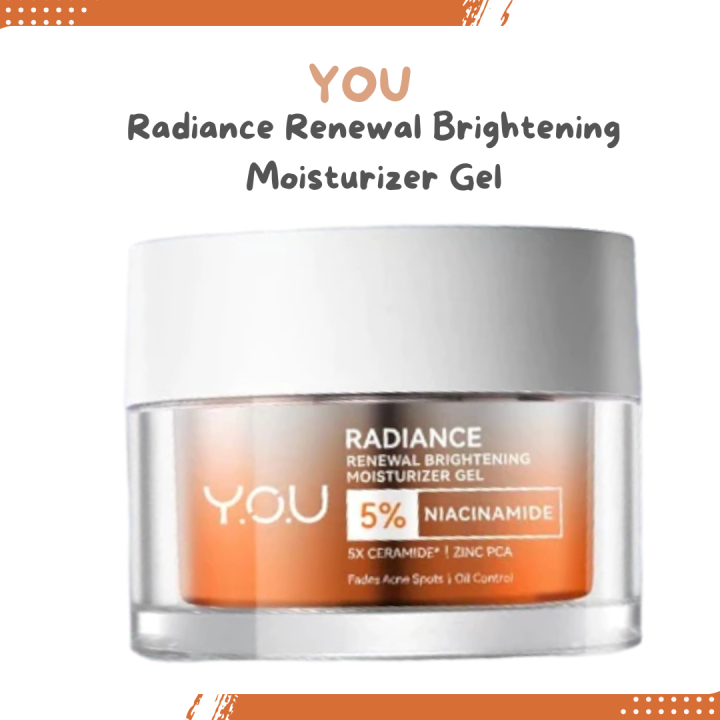 You Radiance Renewal Brightening Moisturizer Gel 30g/Pelembab Wajah ...