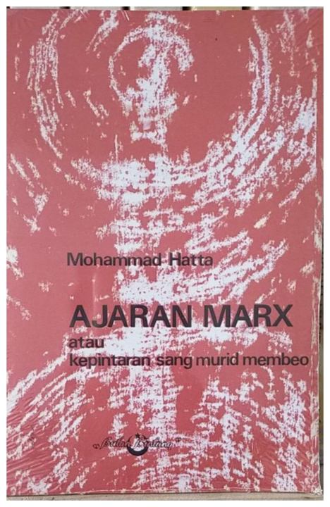 Ajaran Marx Atau Kepintaran Sang murid Membeo - Mohammad Hatta - NR ...