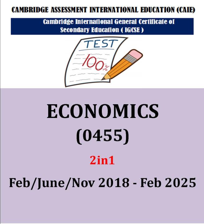 Igcse ECONOMICS 0455 (PAPER 1 & 2) PAST YEAR PAPER 2018-Feb 2025! (2IN1 ...