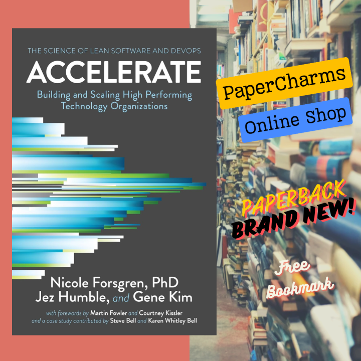 Accelerate The Science Of Lean Software And Devops Building And Scaling High Performing