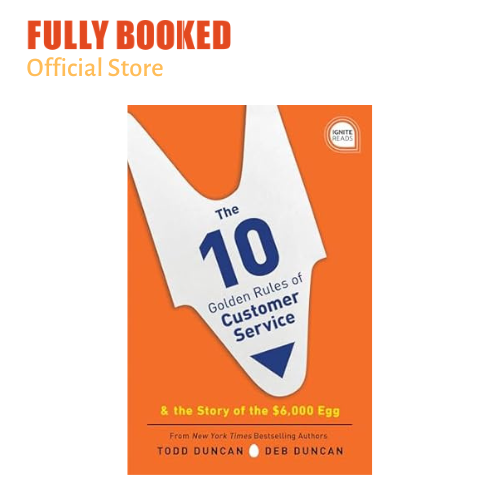 The 10 Golden Rules of Customer Service: The Story of the $6,000 Egg ...