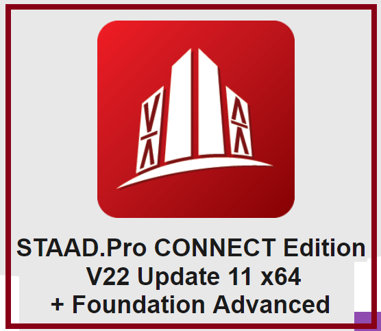 STAAD.Pro CONNECT Edition V22 Update 11 (22.11.00.156) x64 FULL VERSION LIFETIME USE NO EXPIRY ...