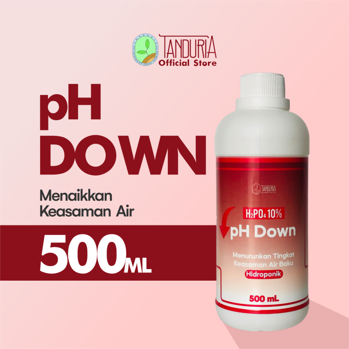 TANDURIA - PH DOWN 500 ML Larutan Pengantur Tingkat Keasaman Cairan Untuk Hidroponik | Lazada ...