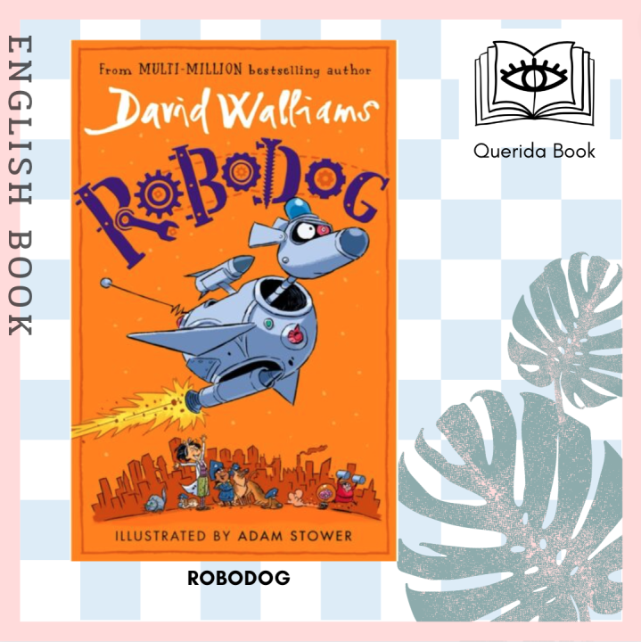 [Querida] หนังสือภาษาอังกฤษ ROBODOG by David Walliams , Illustrated by Adam Stower | Lazada.co.th