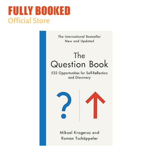 The Question Book: 532 Opportunities for Self-Reflection and Discovery ...