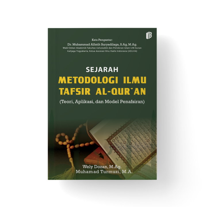 Sejarah Metodologi Ilmu Tafsir Al-Qur'an (Teori, Aplikasi, dan Model Penafsiran) | Lazada Indonesia