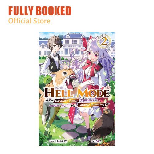 Hell Mode, Vol. 2: The Hardcore Gamer Dominates in Another World with ...