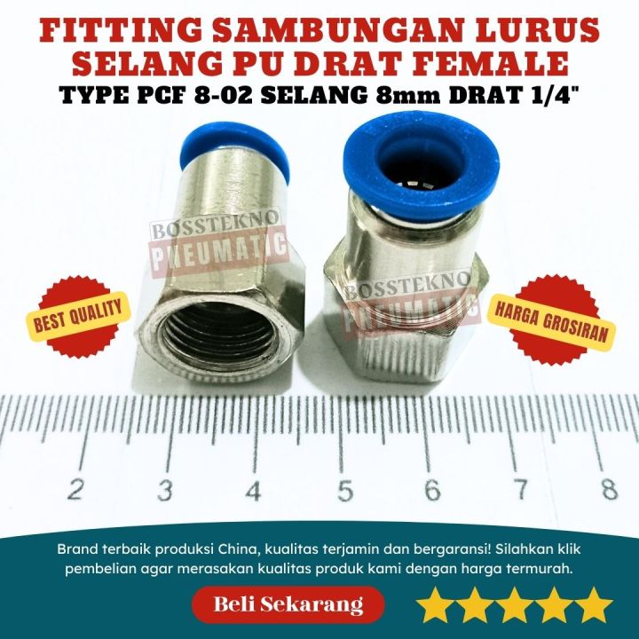 FITTING CONNECTOR SAMBUNGAN SELANG PU LURUS SIZE PCF 8mm DRAT FEMALE 1/4" | Lazada Indonesia