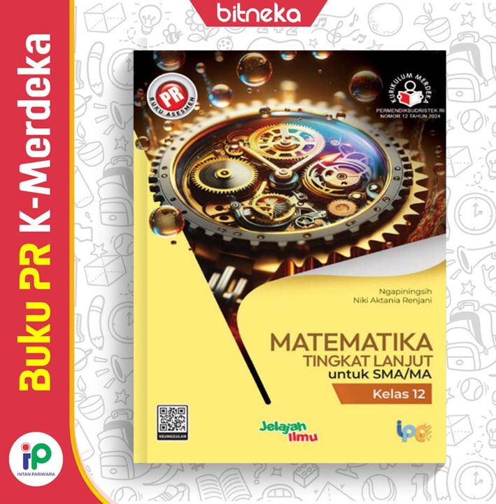 Buku PR Interaktif Matematika Tingkat Lanjut SMA/MA Kelas 12- Kurikulum Merdeka - Intan Pariwara ...