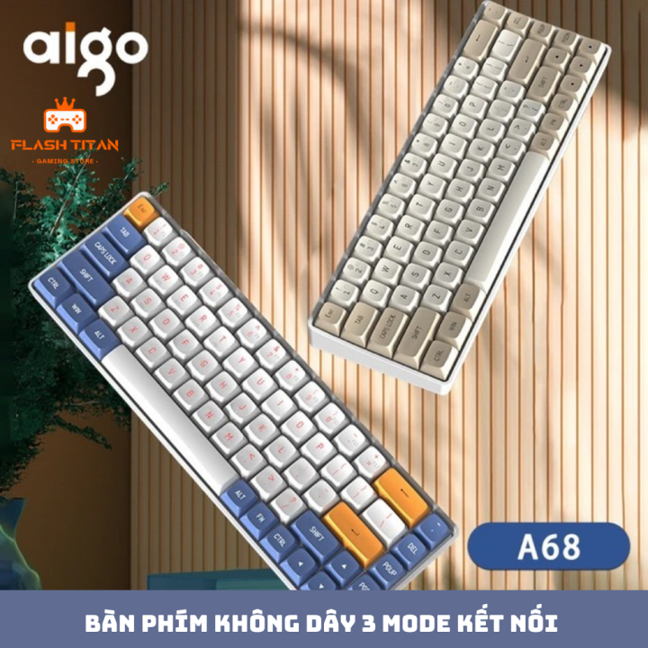 Bàn phím cơ không dây AIGO A68 - Kết nối 3 chế độ - Có Hotswap - Switch ...