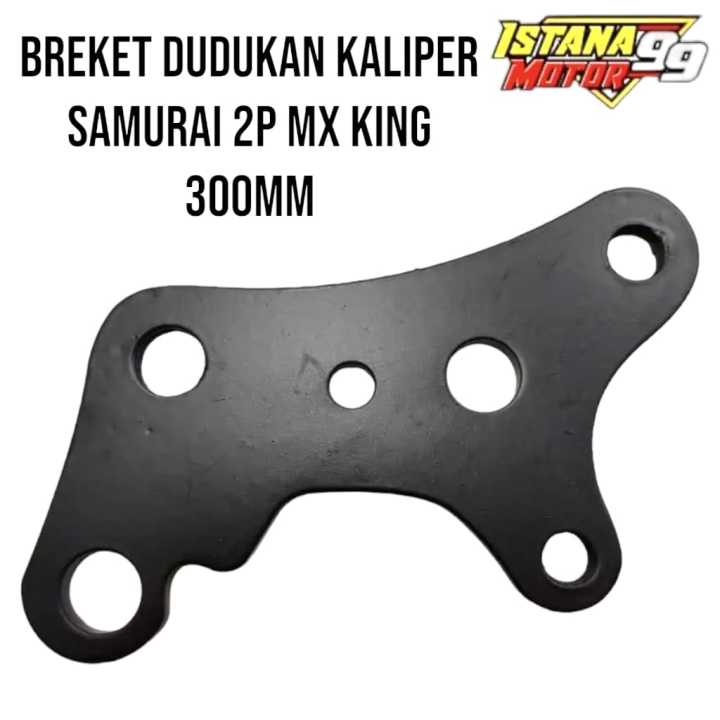 BREKET KALIPER SAMURAI DUA PISTON PIRINGAN 300MM PNP MX KING ISTANAMOTOR55 | Lazada Indonesia