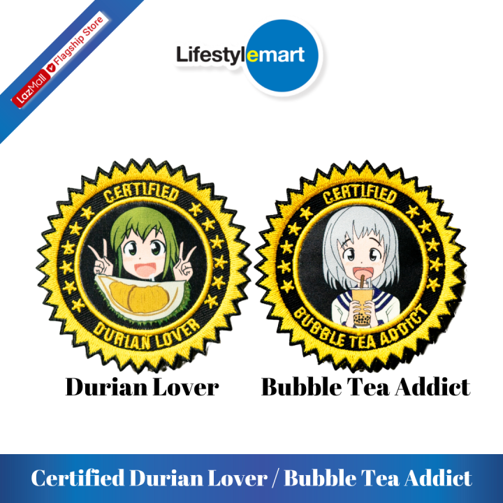 PVC Certified Bubble Tea Addict White OR Certified Durian Lover ...