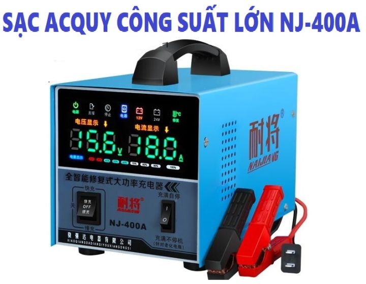 Máy Sạc ắc quy tự động NJ 400A-12V-24V- Sạc Công Suất Lớn 4Ah-400Ah 12V-24V Khử Sunfat Công Suất ...