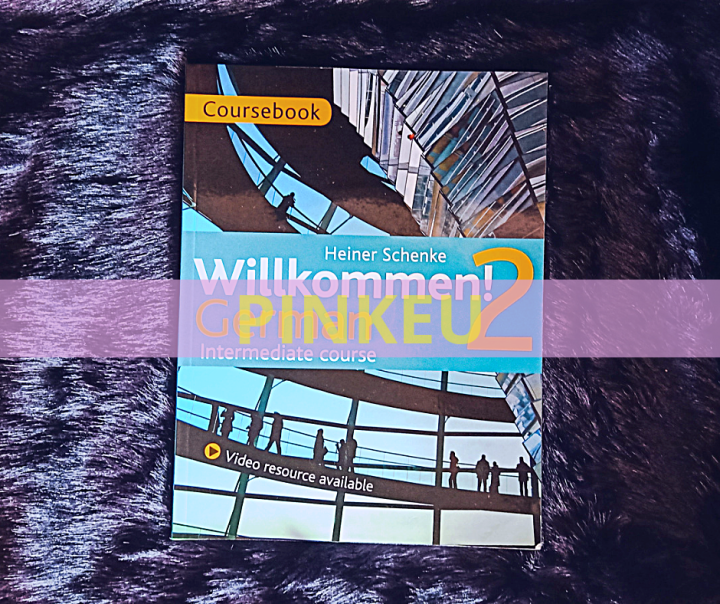 WILLKOMMEN GERMAN 2 LEARN LANGUAGE BOOK COURSEBOOK FOR INTERMEDIATE ...