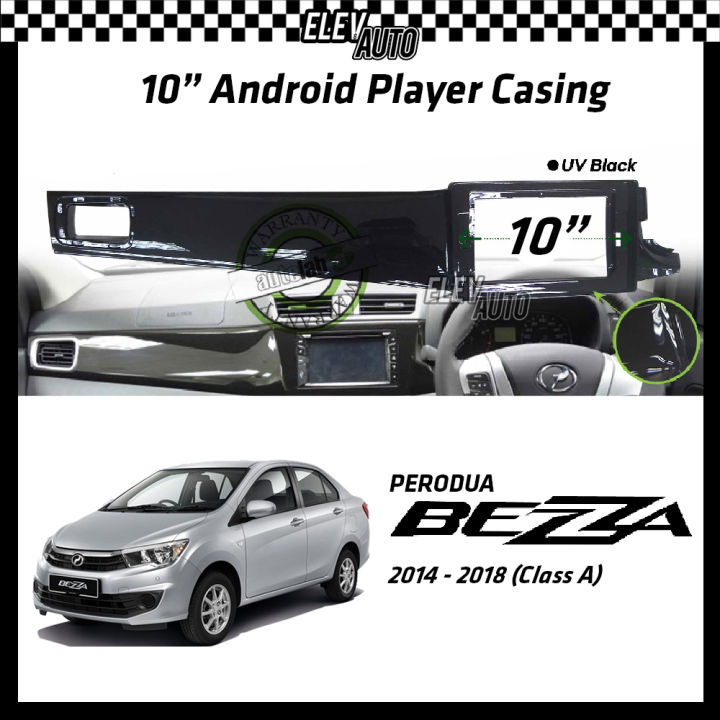Perodua Bezza 2014-2018 (Class A) Android Player Casing 10" with Player ...