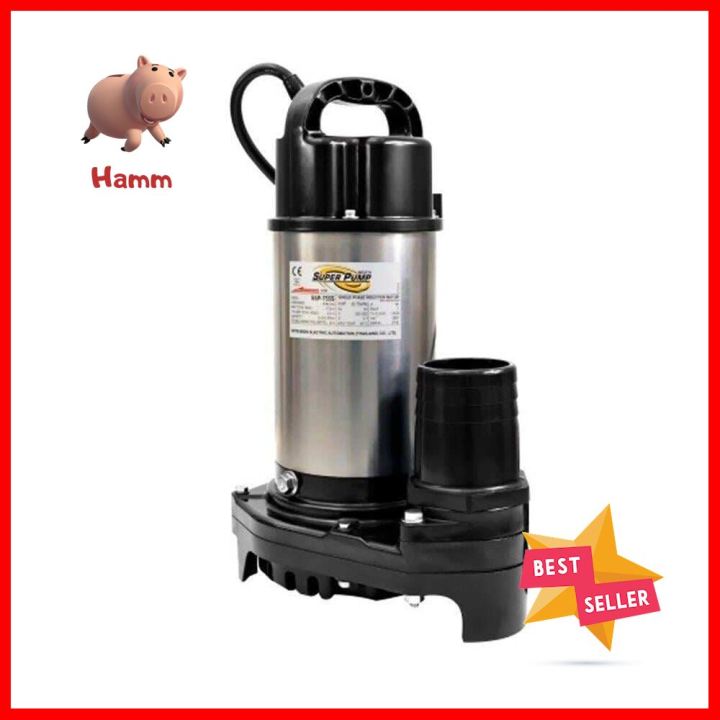 ปั๊มจุ่มน้ำสะอาด SUPER PUMP SSP-755S 750 วัตต์SUBMERSIBLE PUMP SUPER PUMP SSP-755S 750W **ขายดี ...