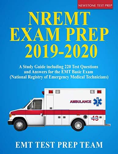NREMT Exam Prep 2019-2020: A Study Guide including 220 Test Questions ...