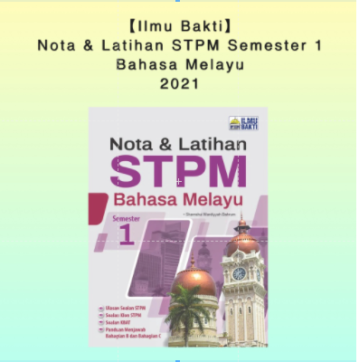 【Ilmu Bakti】Nota & Latihan STPM Bahasa Melayu Semester 1 2021 | Lazada