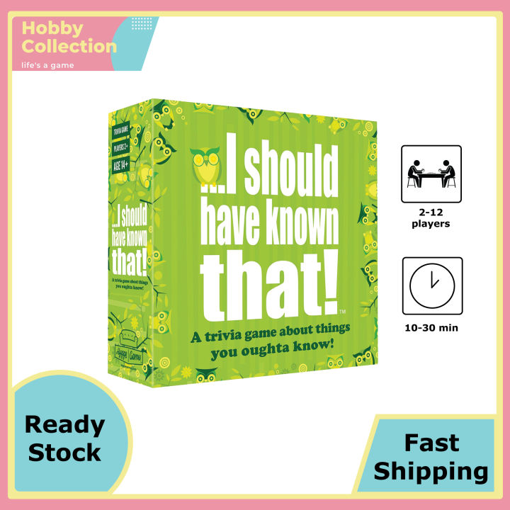[Ready Stock] ...I should have known that! Board Games A Trivia Game About Things You Oughta ...