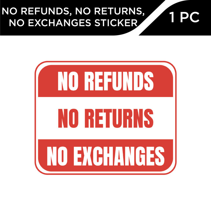 Dsign No Refunds No Returns No Exchanges sticker signages 10X8"inches l ...