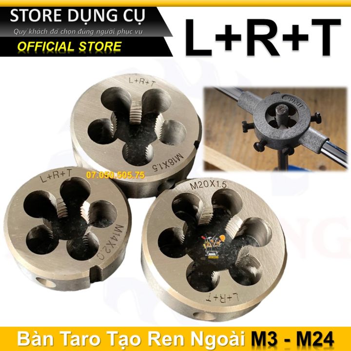 M3 - M24 Bàn ren dùng để taro ren ngoài | Bàn ren taro Taiwan L+R+T (mũi taro ren ngoài) LRT ...
