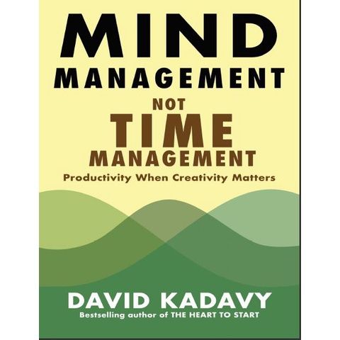 David Kadavy - Mind Management, Not Time Management | Lazada