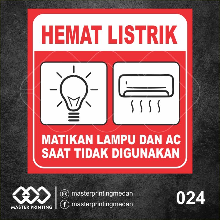024 - Stiker Hemat Listrik, Matikan Lampu dan AC Saat Tidak Digunakan ...