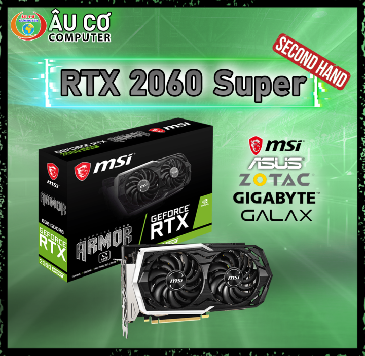 [Cũ] RTX 2060 Super 8GB Card màn hình VGA GDDR6 MSI - ASUS - GIGABYTE ...