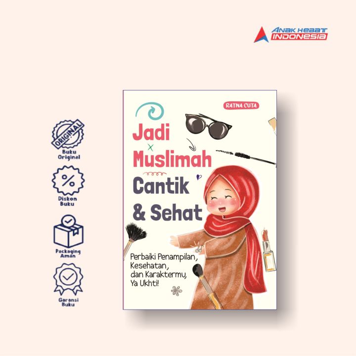 JADI MUSLIMAH CANTIK & SEHAT: Perbaiki Penampilan, Kesehatan, dan ...