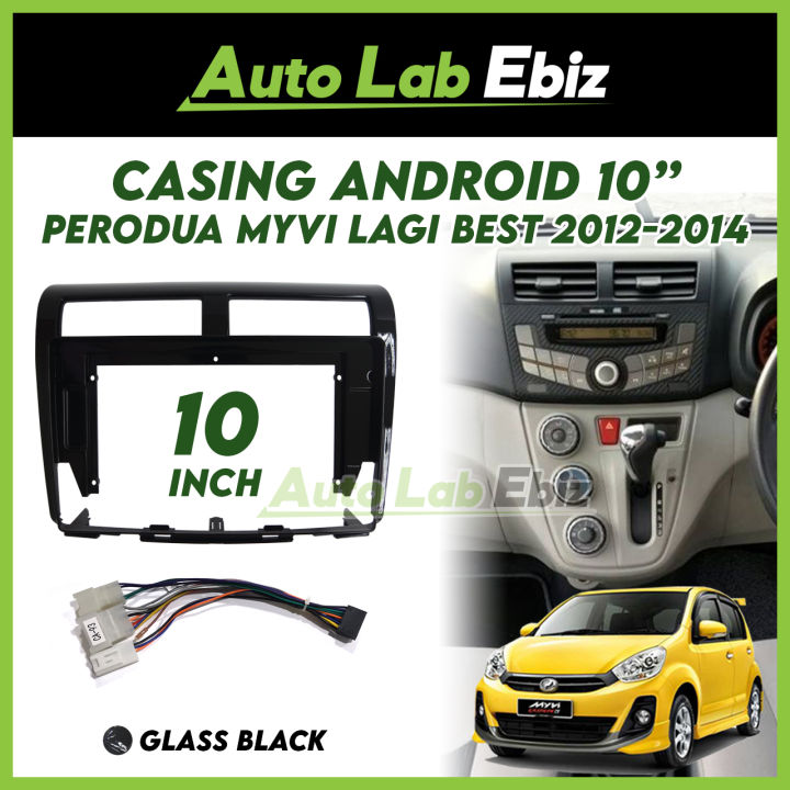 Perodua MYVI Lagi Best 2012-2014 Android Player Casing 10" inch with ...