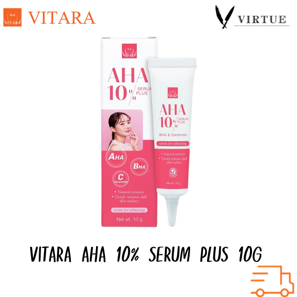 VITARA AHA 10% SERUM PLUS 10g. ชุ่มชื้น ไม่แห้งตึง ผิวกระจ่างใส ลดความมัน และบำรุงผิวแข็งแรง ...